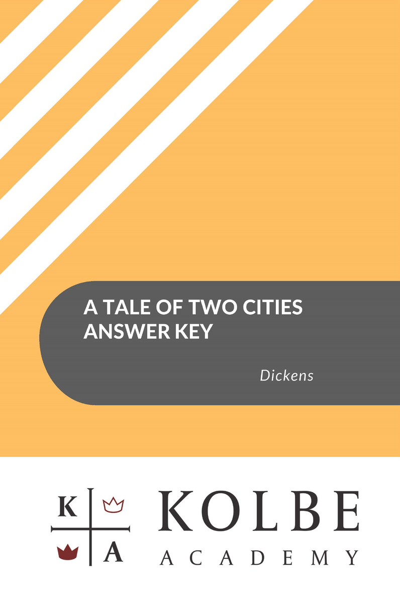 A Tale of Two Cities Answer Key – Kolbe Academy Bookstore