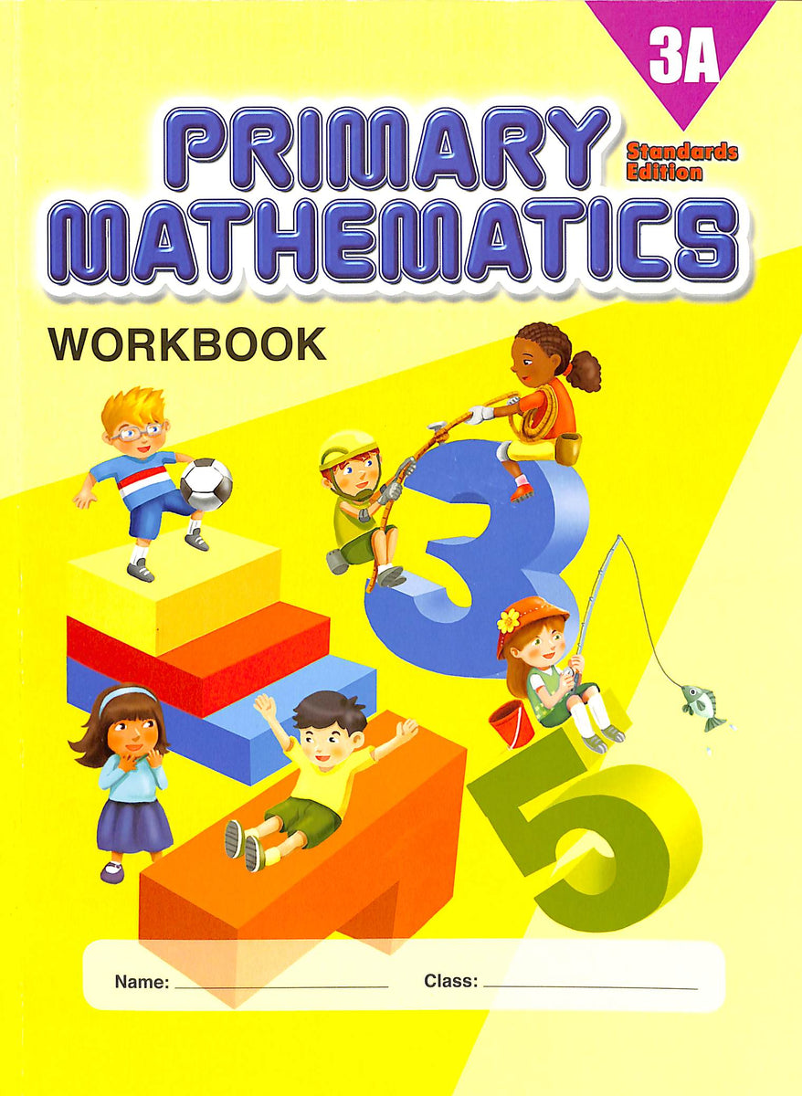 Primary Mathematics Workbook 3A – Kolbe Academy Bookstore Primary Mathematics Workbook 3A – Kolbe Academy Bookstore