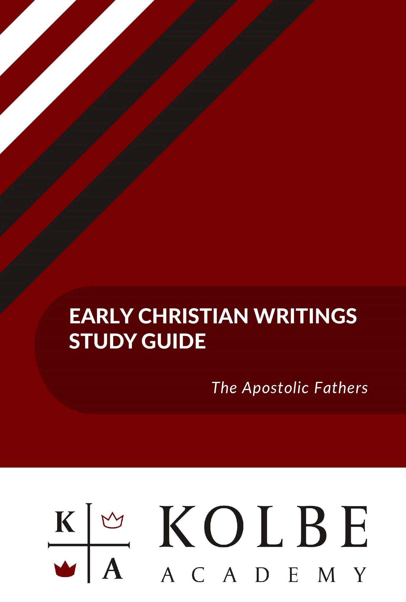 Early Christian Writings Study Guide – Kolbe Academy Bookstore