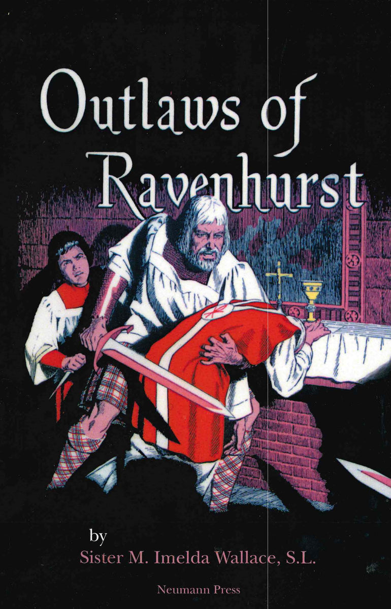 The Outlaws of Ravenhurst – Kolbe Academy Bookstore