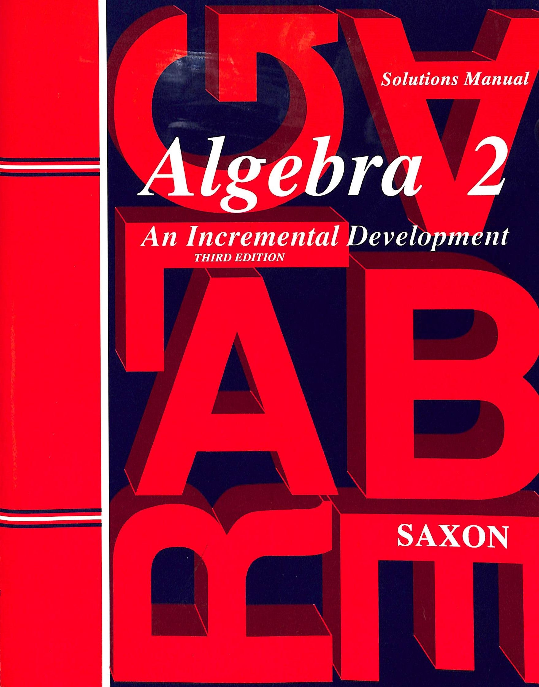 Saxon Algebra 2 Solutions Manual- Discontinued course – Kolbe Academy ...